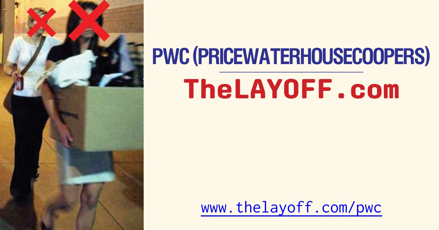 PwC (PricewaterhouseCoopers) Layoffs - TheLayoff.com