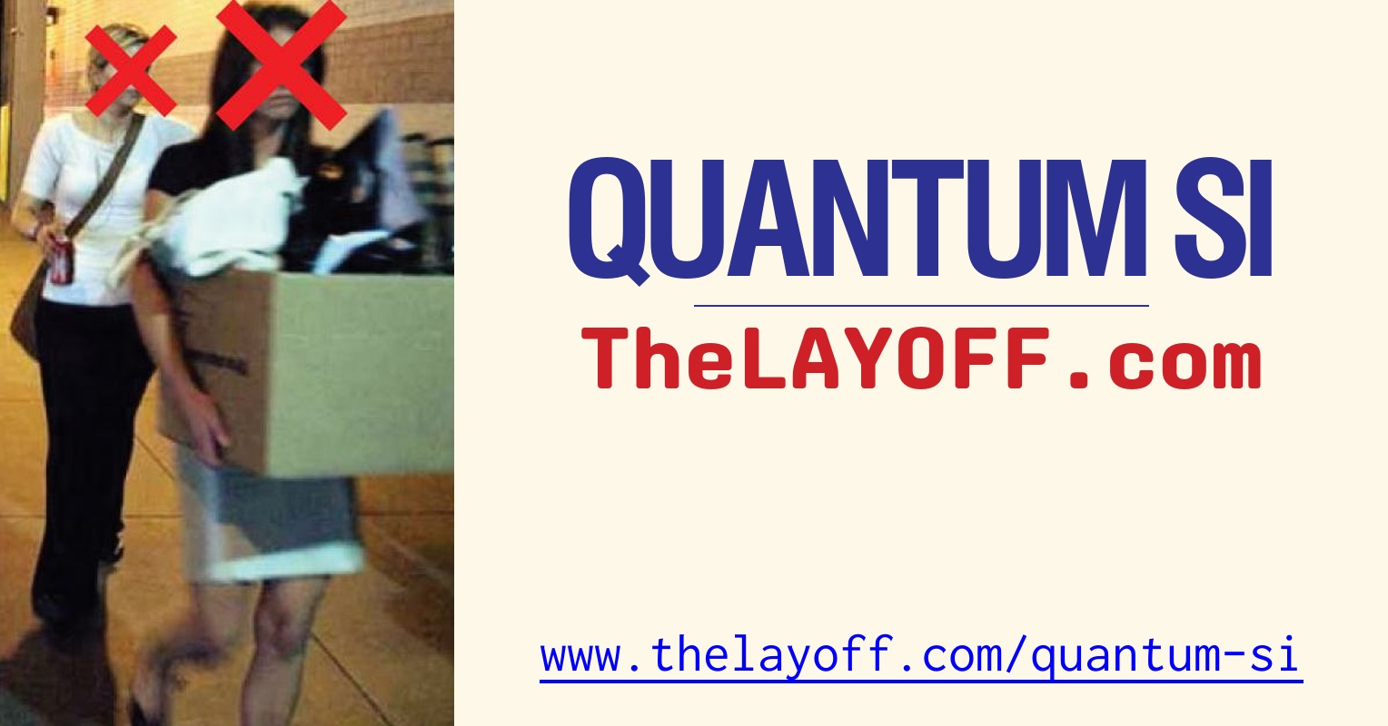 Quantum SI Layoffs - TheLayoff.com