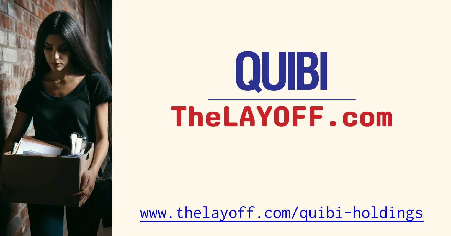 Quibi Layoffs - TheLayoff.com