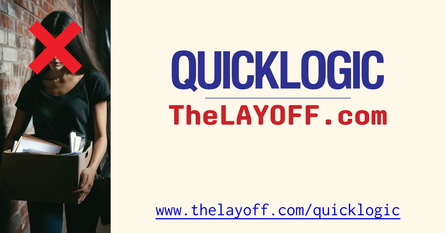 QuickLogic Corp. Layoffs - TheLayoff.com