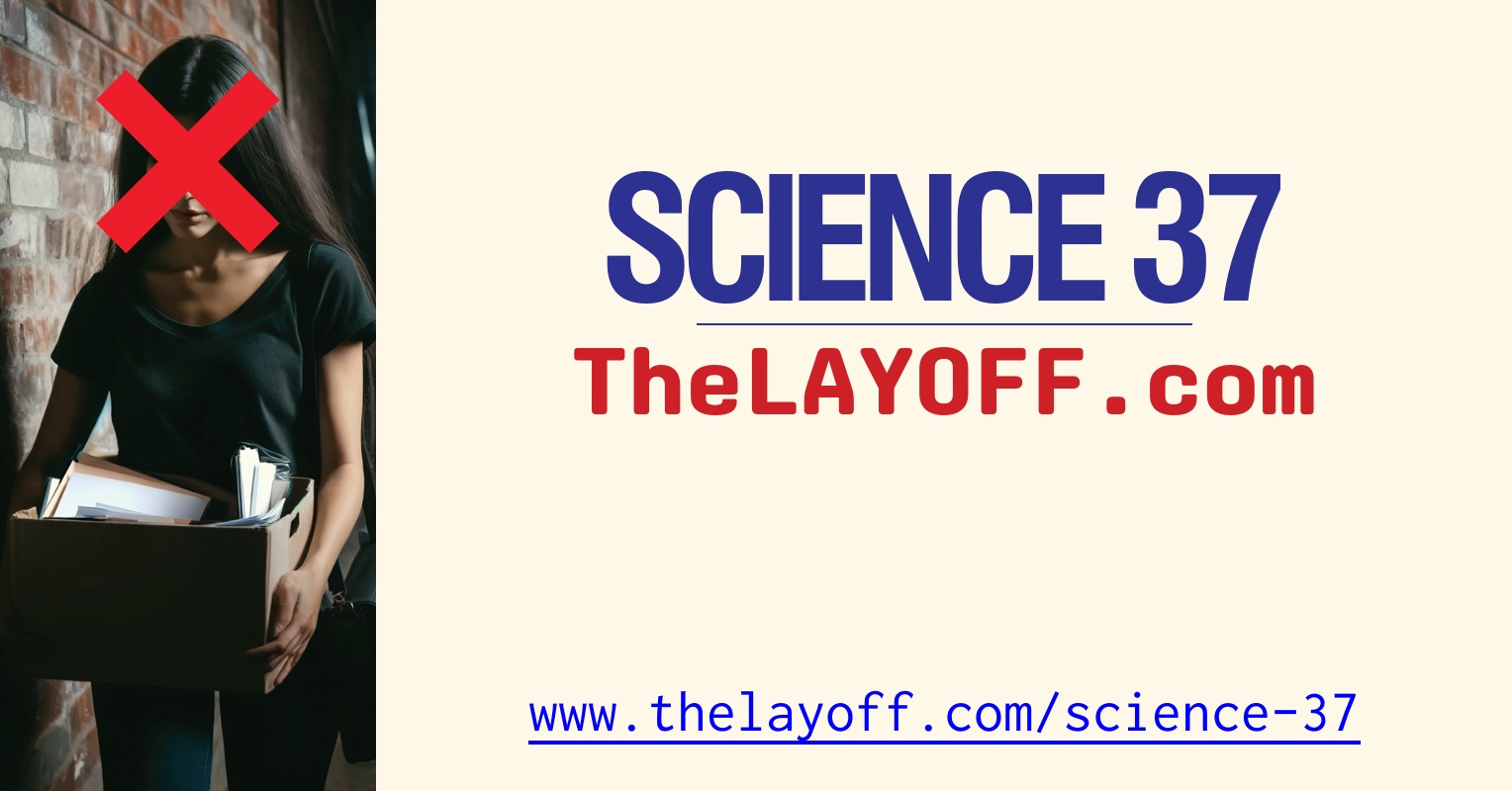 Science 37 Layoffs - TheLayoff.com