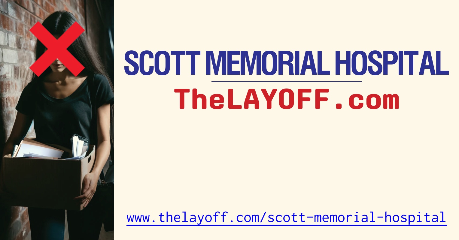 Scott Memorial Hospital Layoffs - TheLayoff.com