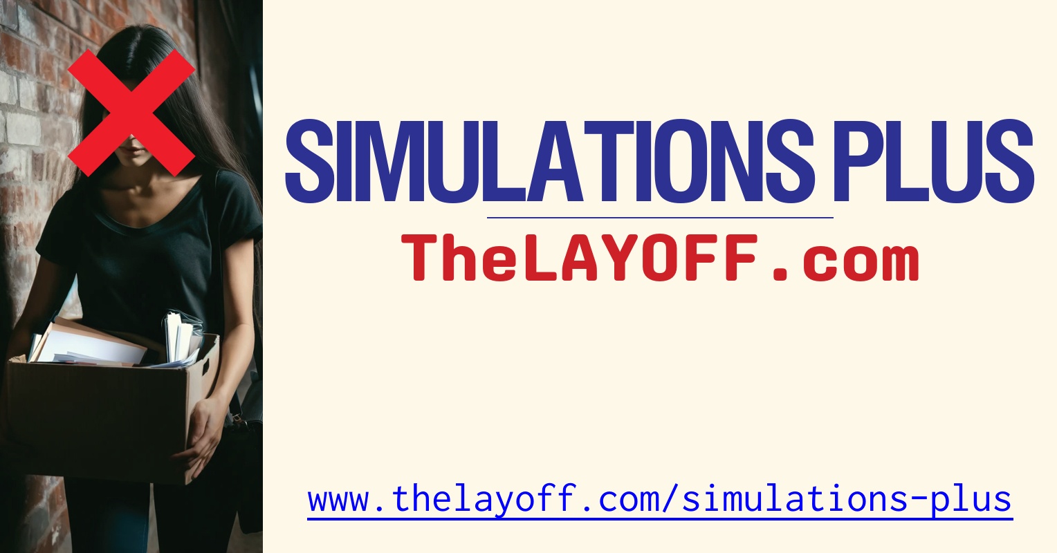 Simulations Plus Inc. Layoffs - TheLayoff.com