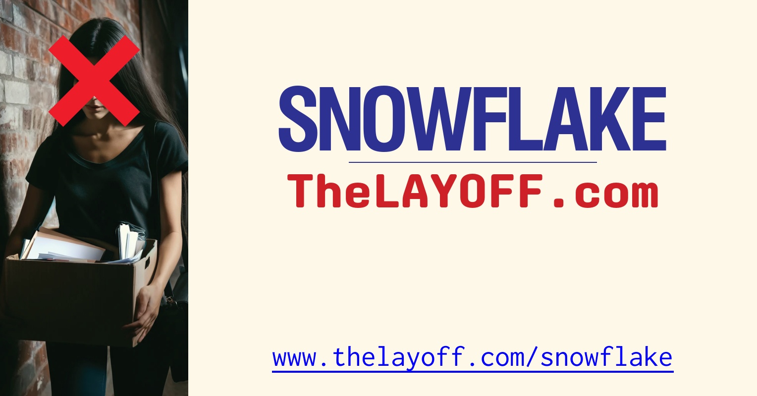 Snowflake Layoffs - TheLayoff.com