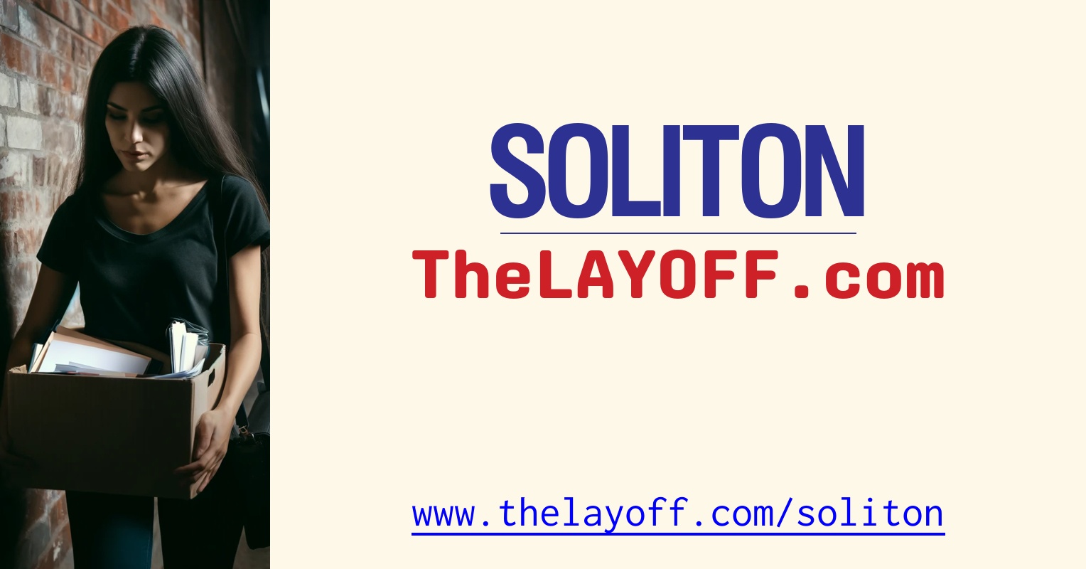 Soliton Layoffs - TheLayoff.com