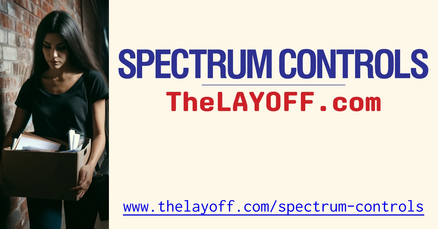 Spectrum Controls Layoffs - TheLayoff.com