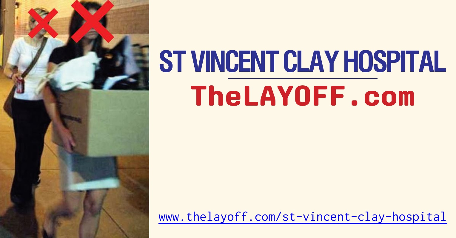 St Vincent Clay Hospital Layoffs - TheLayoff.com