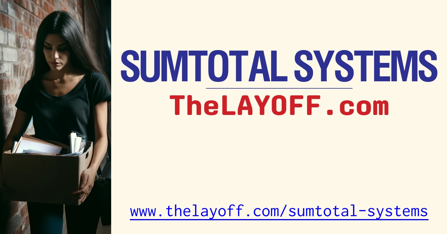 SumTotal Systems Inc. Layoffs - TheLayoff.com