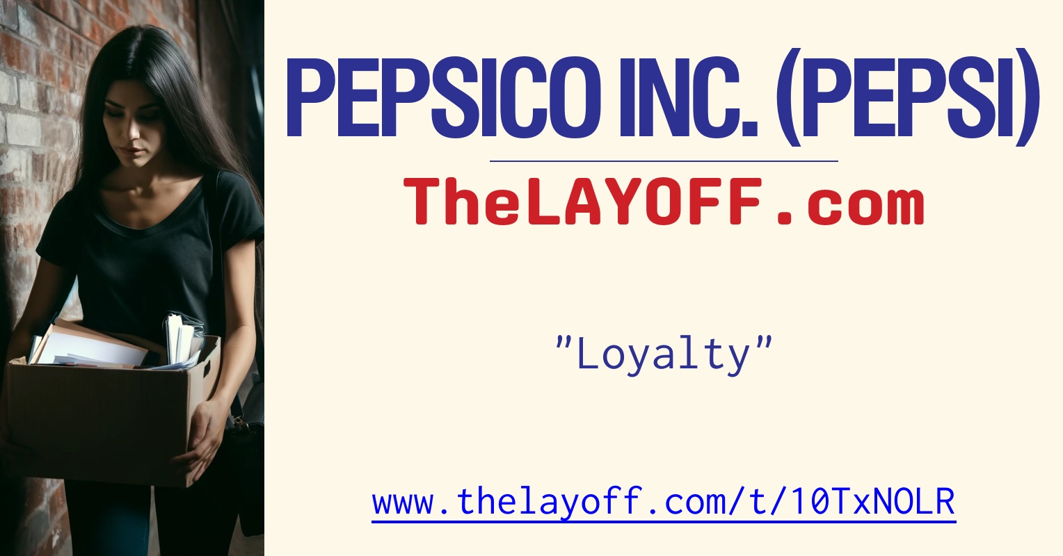 Loyalty - post regarding PepsiCo Inc. (Pepsi) layoffs