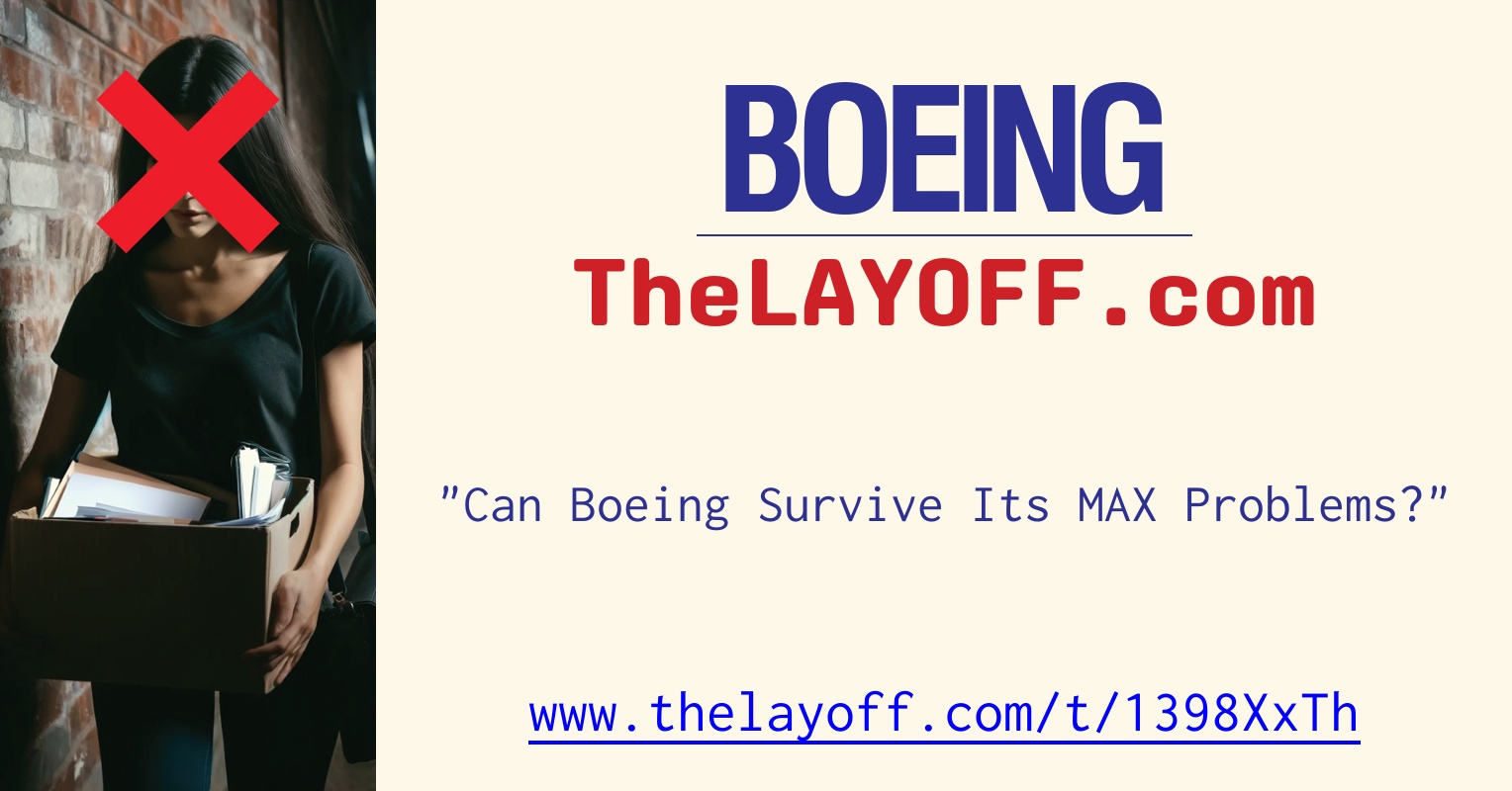 Can Boeing Survive Its MAX Problems? - post regarding Boeing Co. layoffs