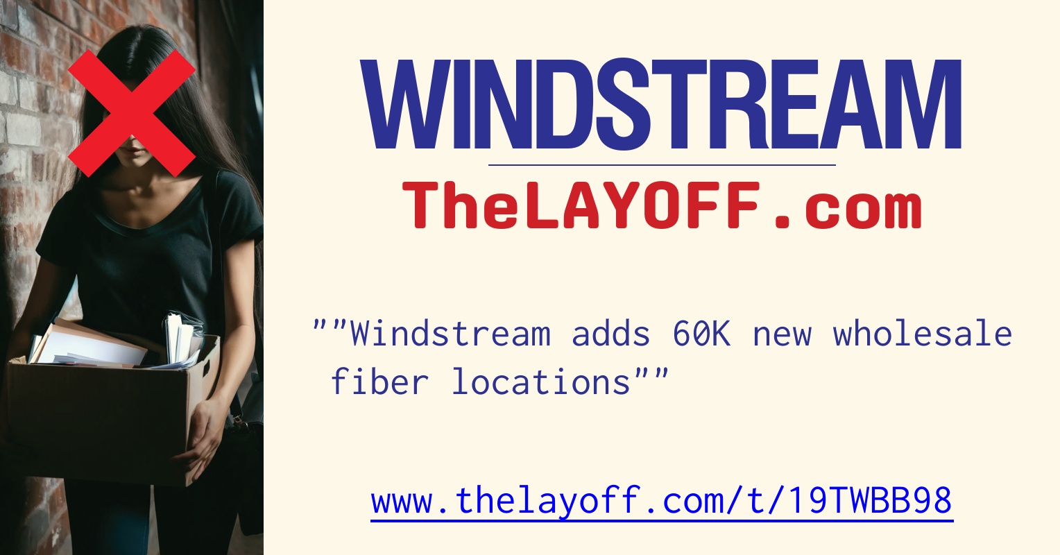 "Windstream adds 60K new wholesale fiber locations" - post regarding ...
