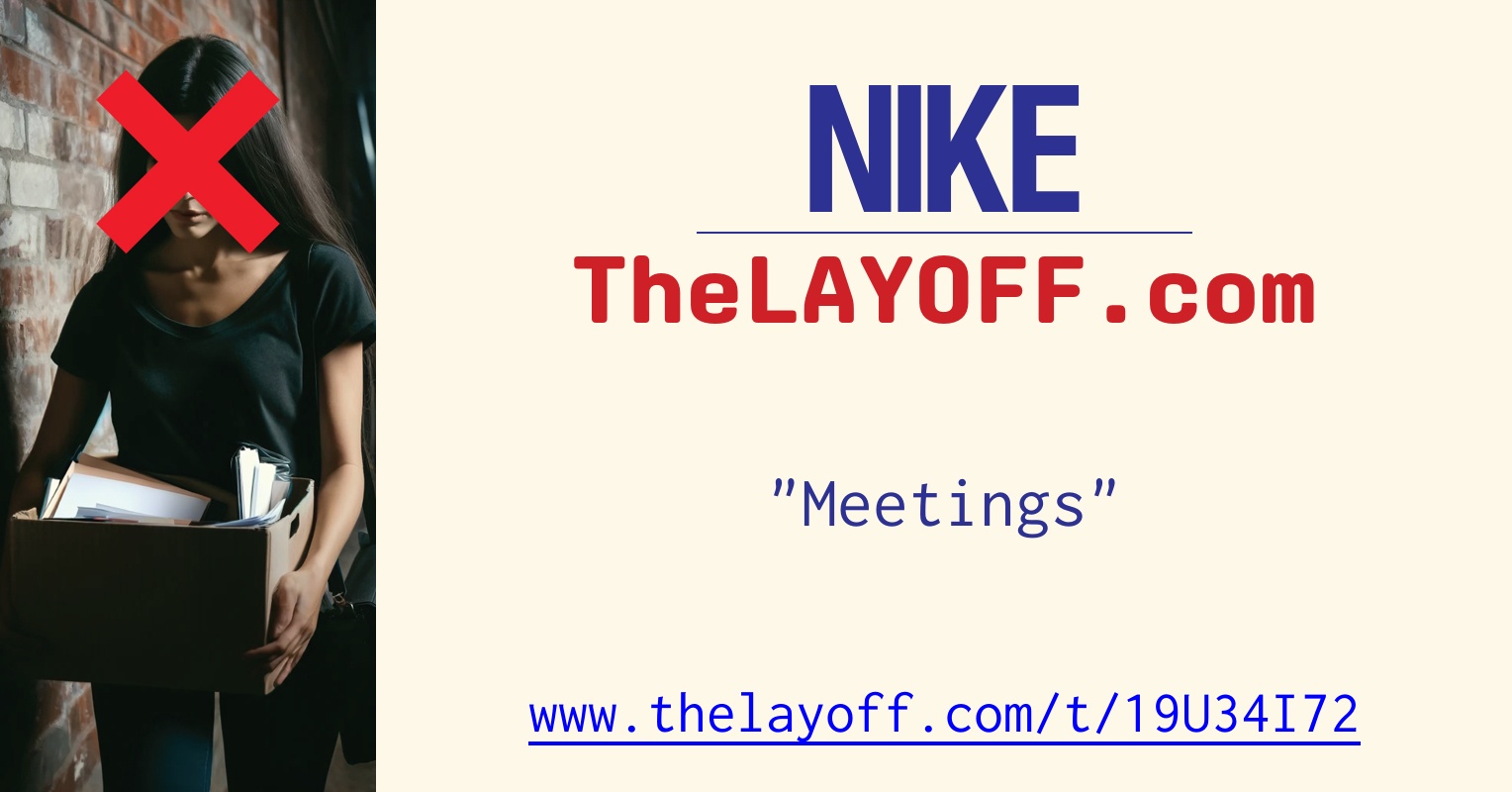 Meetings - post regarding Nike Inc. layoffs