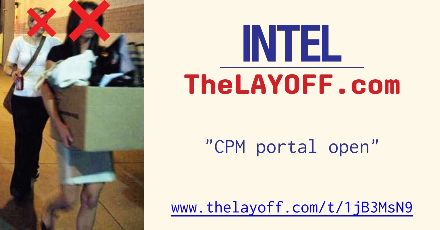 CPM portal open - post regarding Intel Corp. layoffs