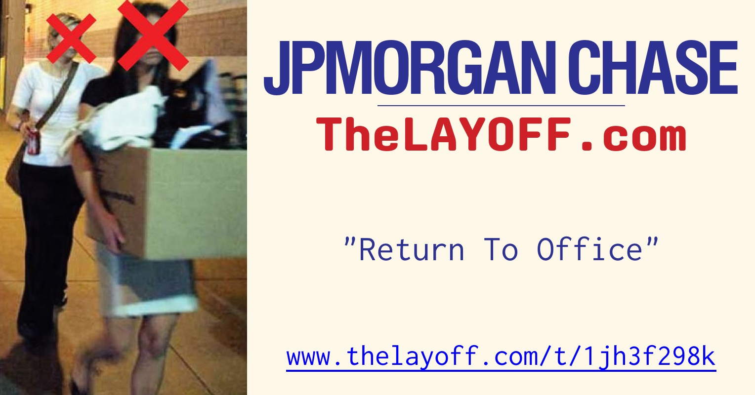 Return To Office - post regarding JPMorgan Chase & Co. layoffs