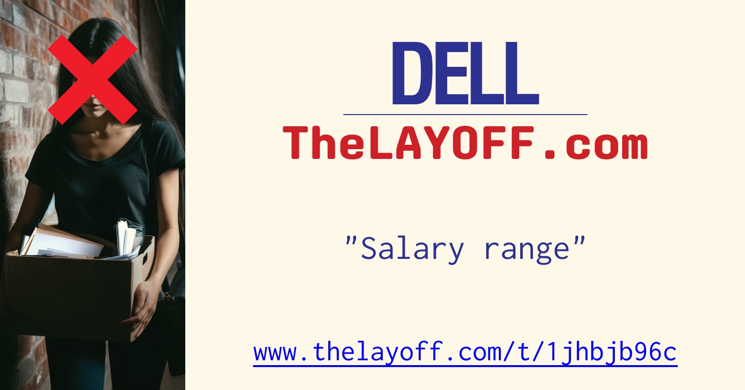 Salary range - post regarding Dell Inc. layoffs