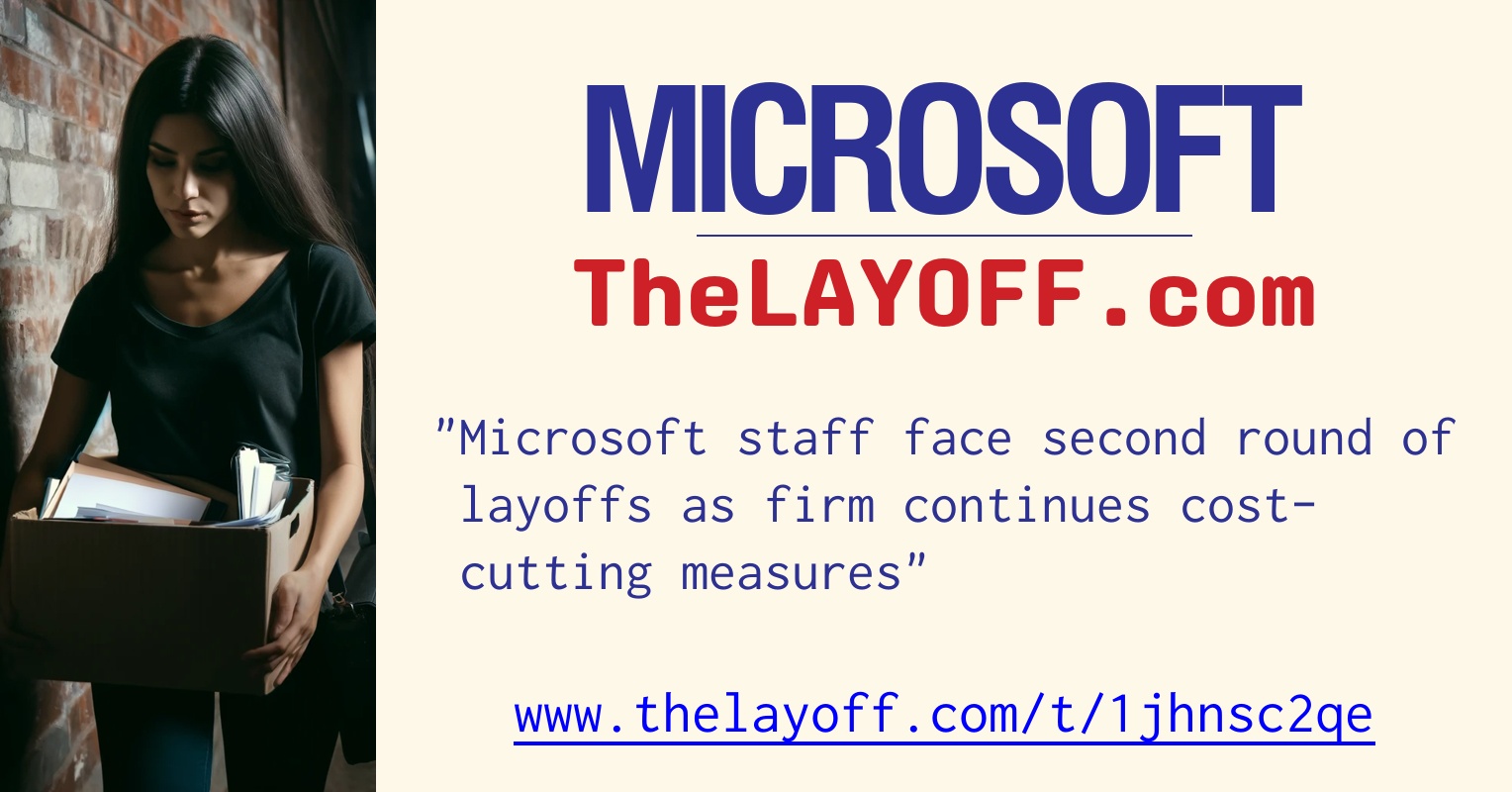 Microsoft staff face second round of layoffs as firm continues cost ...