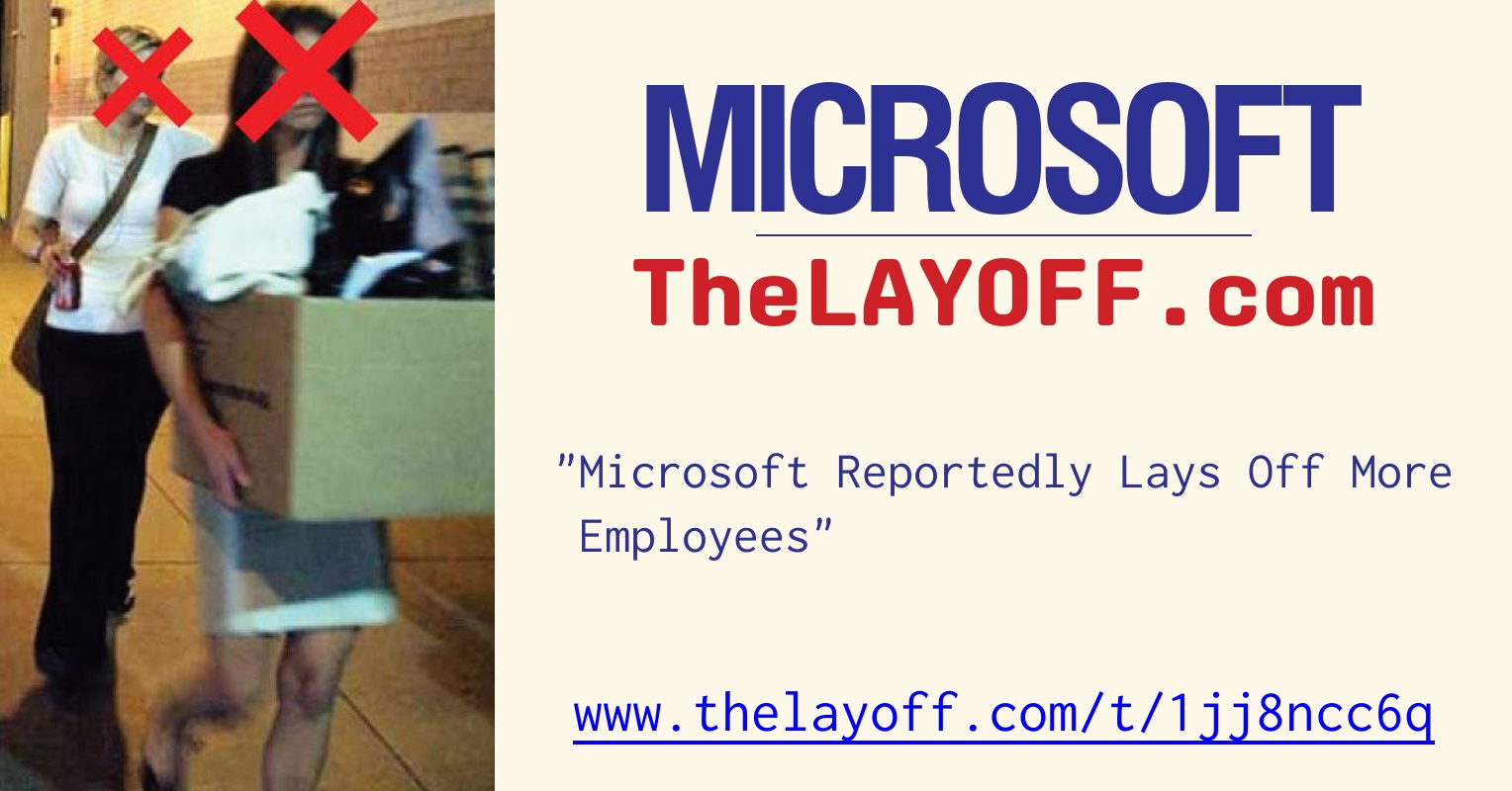 Microsoft Reportedly Lays Off More Employees - post regarding Microsoft Corp. layoffs