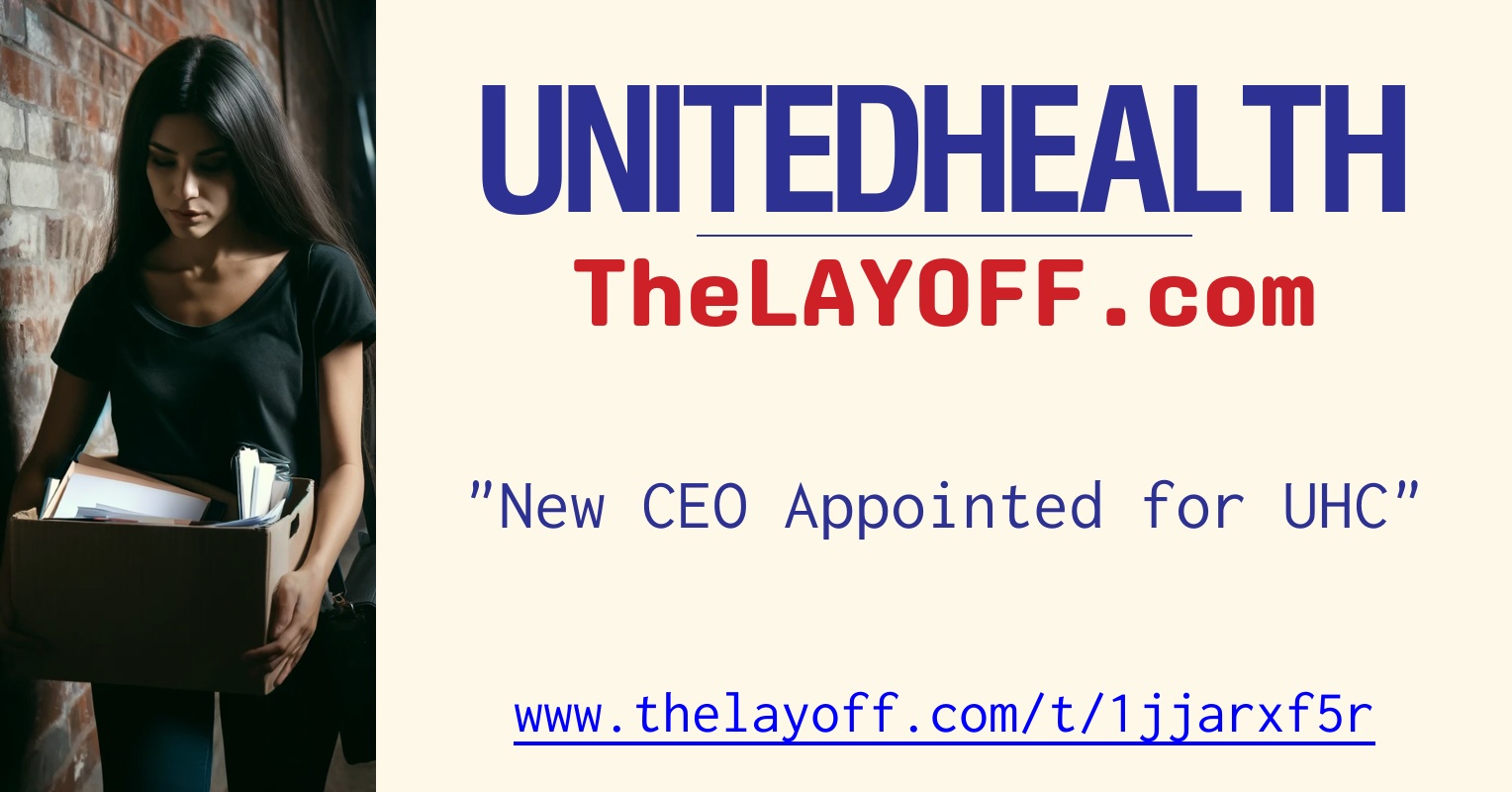 New CEO Appointed for UHC - post regarding UnitedHealth Group Inc. layoffs