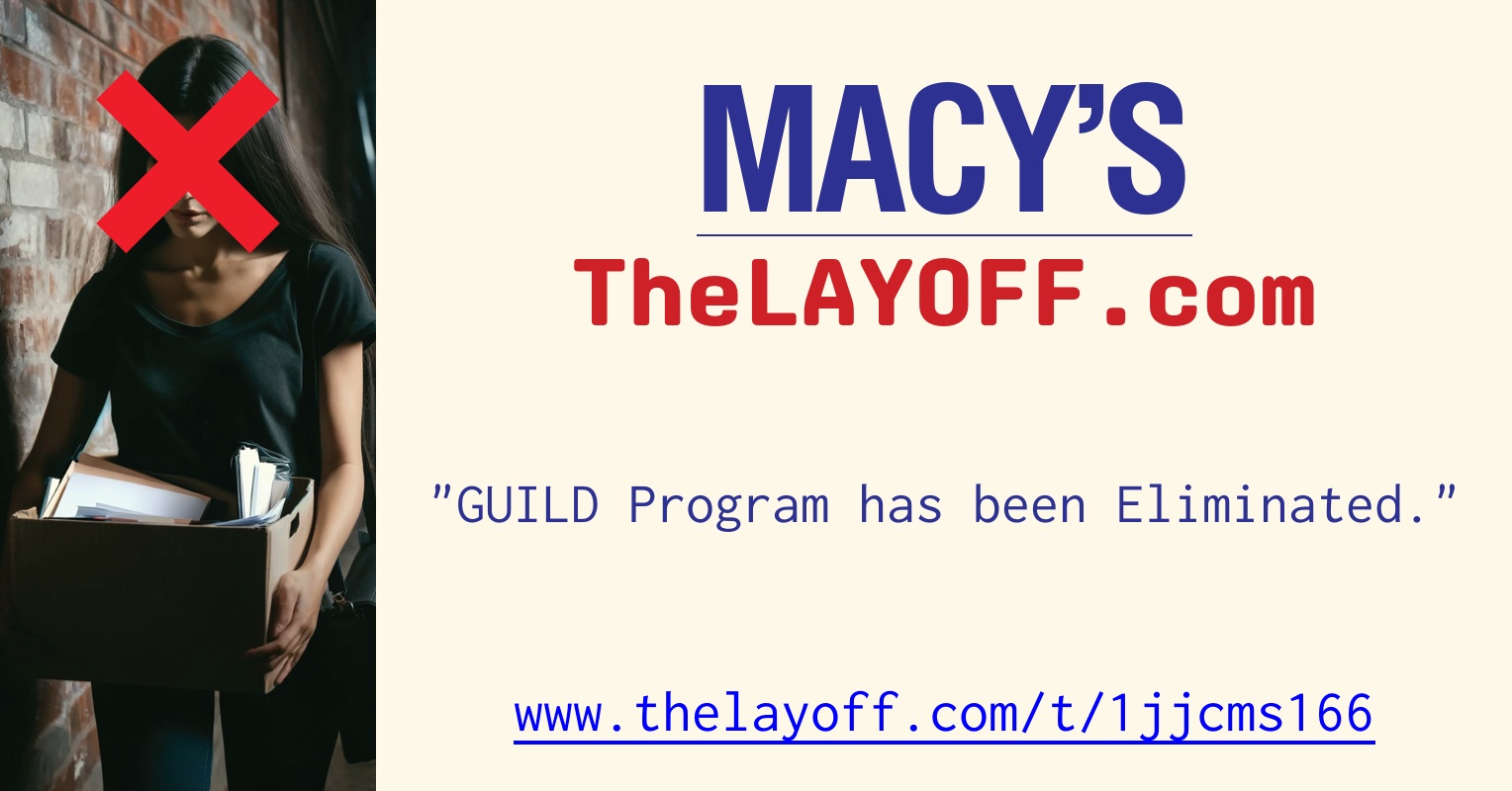 GUILD Program has been Eliminated. - post regarding Macy's Inc. layoffs