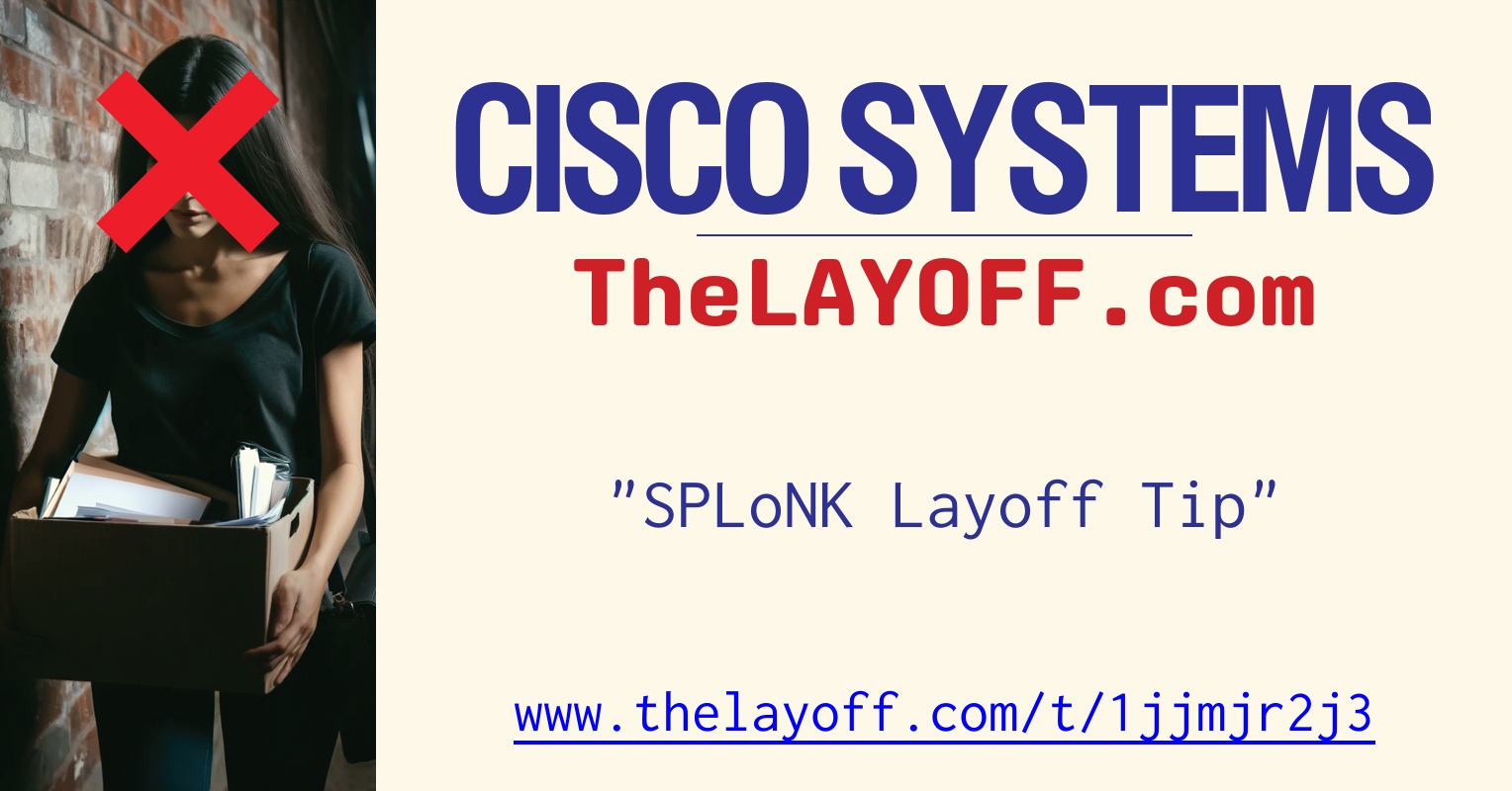 SPLoNK Layoff Tip - post regarding Cisco Systems Inc. layoffs
