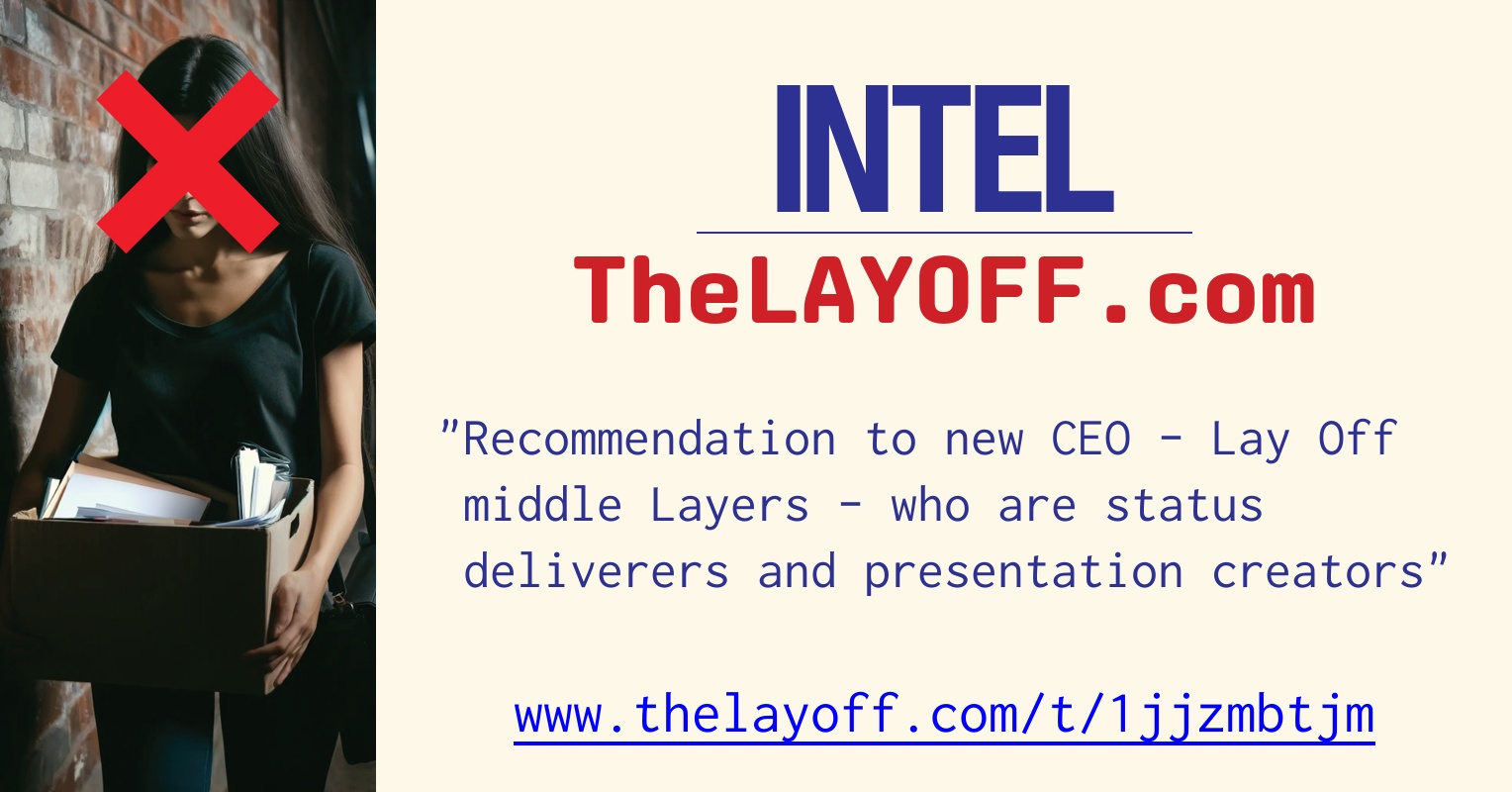 Recommendation to new CEO - Lay Off middle Layers - who are status ...