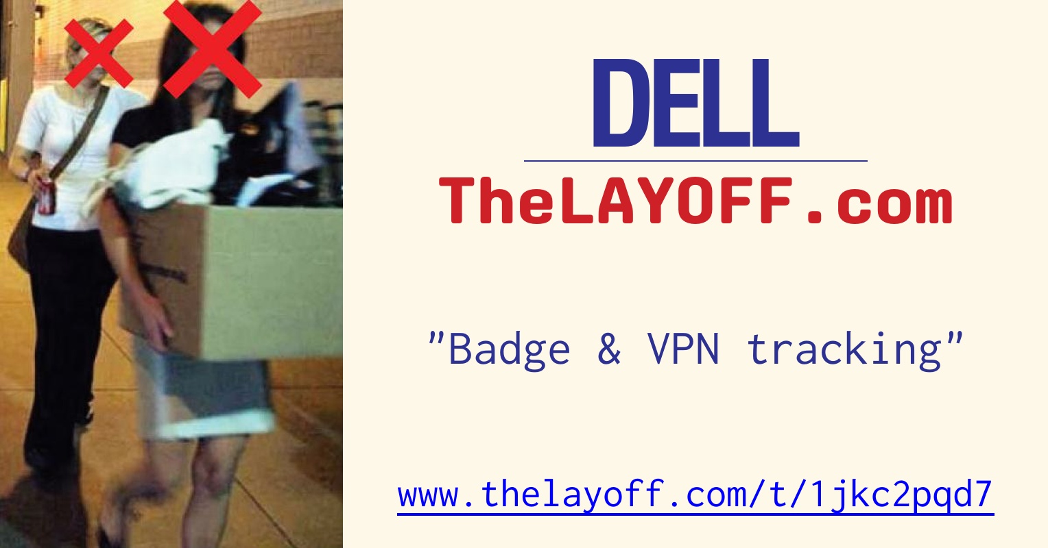 Badge & VPN tracking - post regarding Dell Inc. layoffs