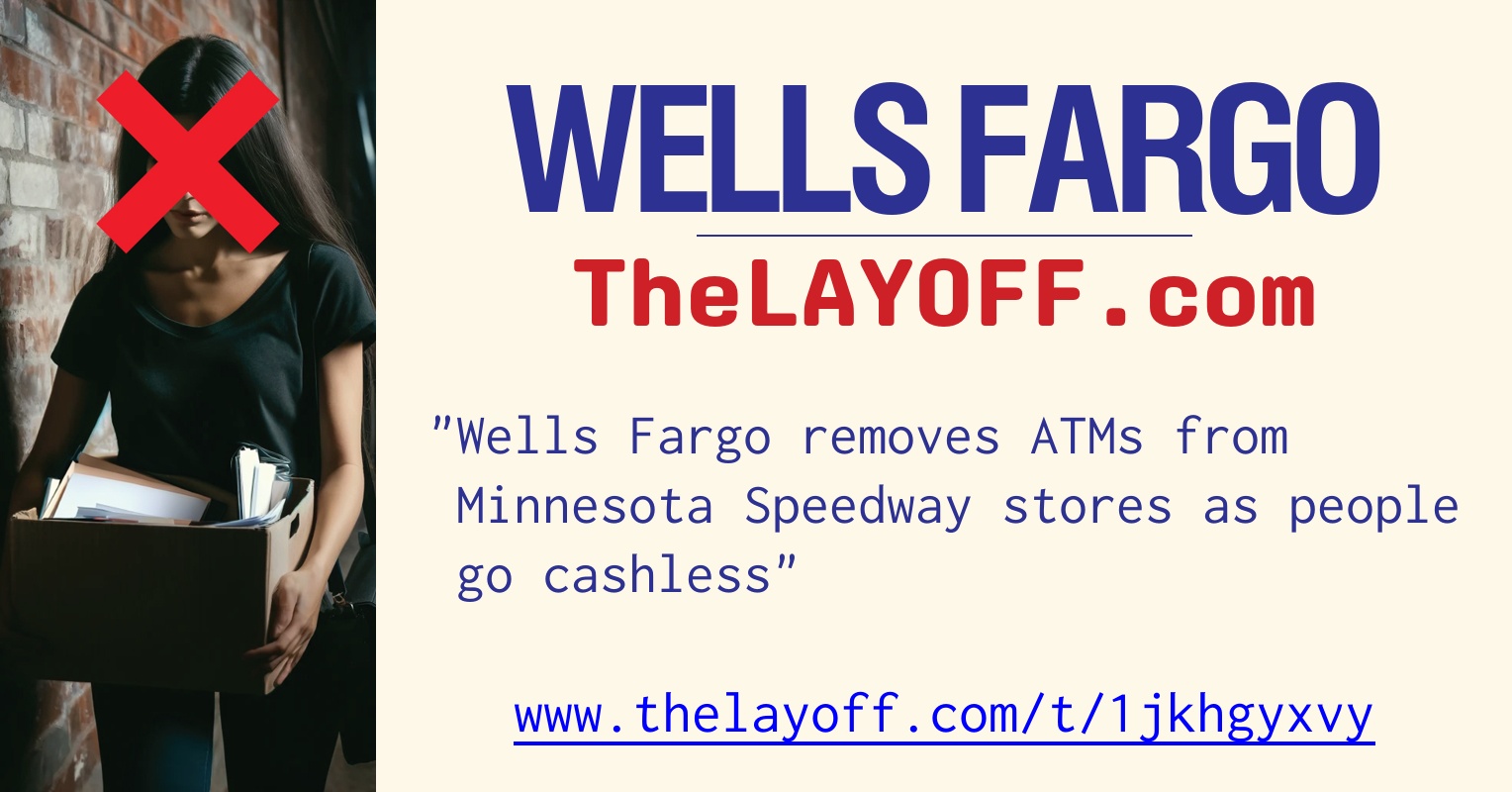 Wells Fargo removes ATMs from Minnesota Speedway stores as people go cashless - post regarding ...