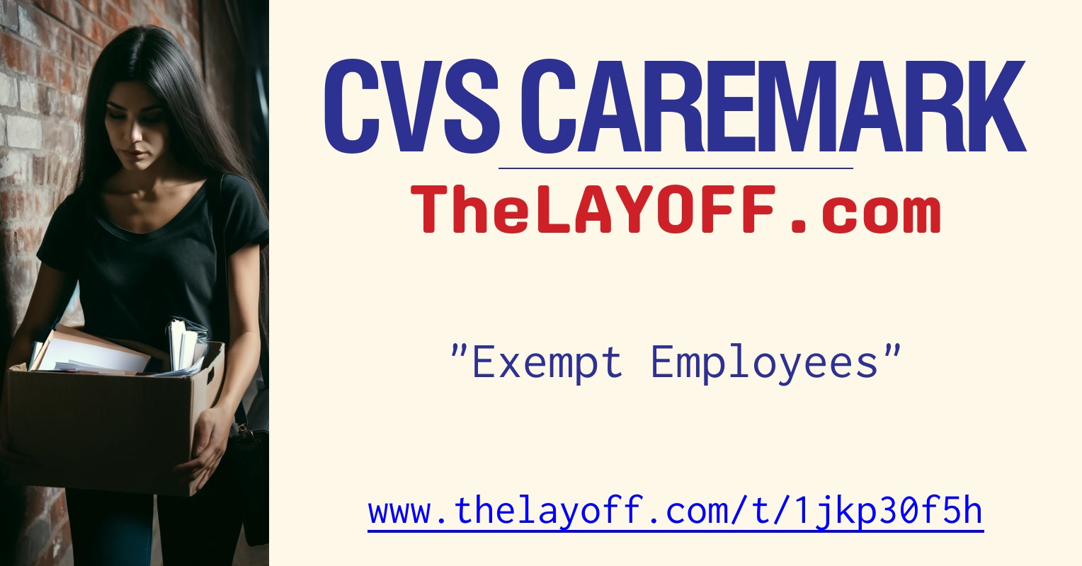 Exempt Employees - post regarding CVS layoffs