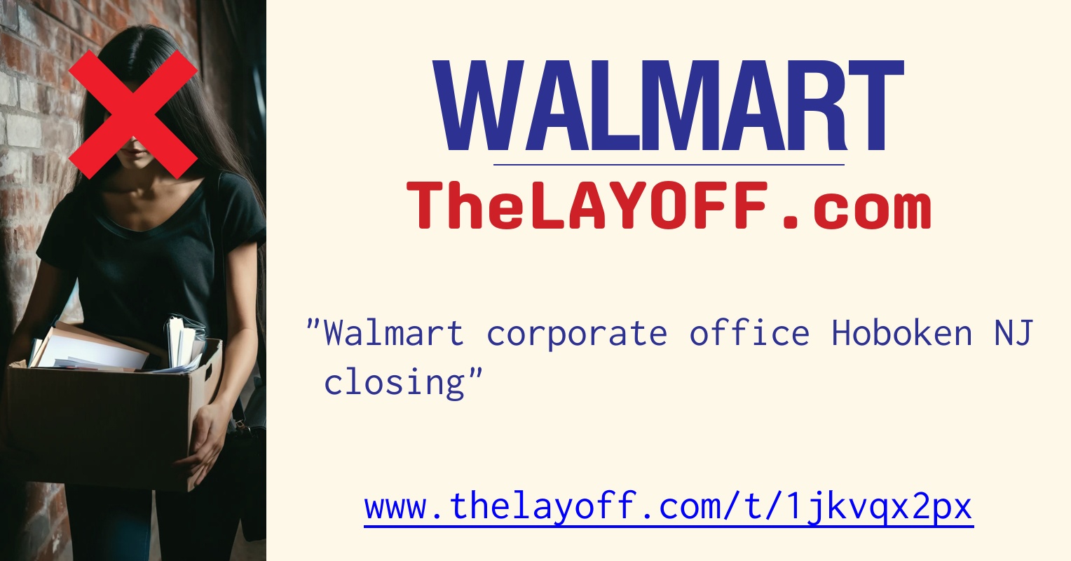 Walmart corporate office Hoboken NJ closing - post regarding Walmart ...