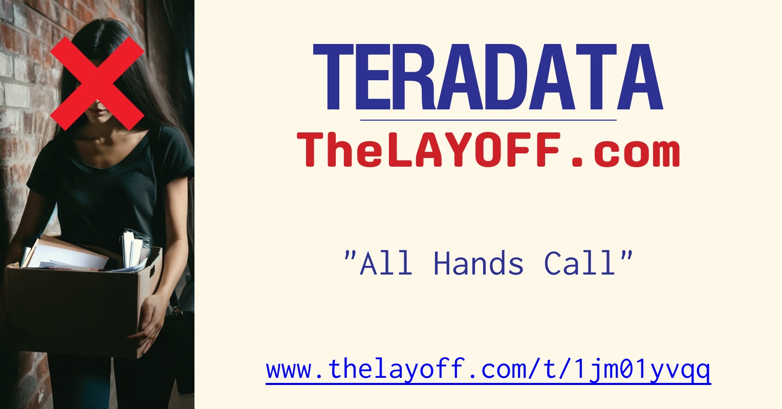 All Hands Call - post regarding Teradata Corp. layoffs