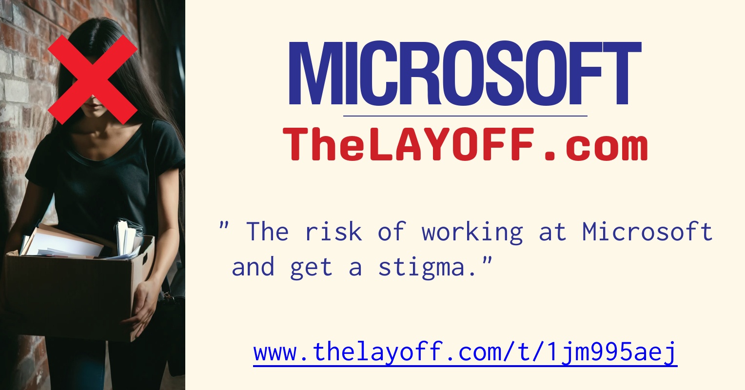 The risk of working at Microsoft and get a stigma. - post regarding ...