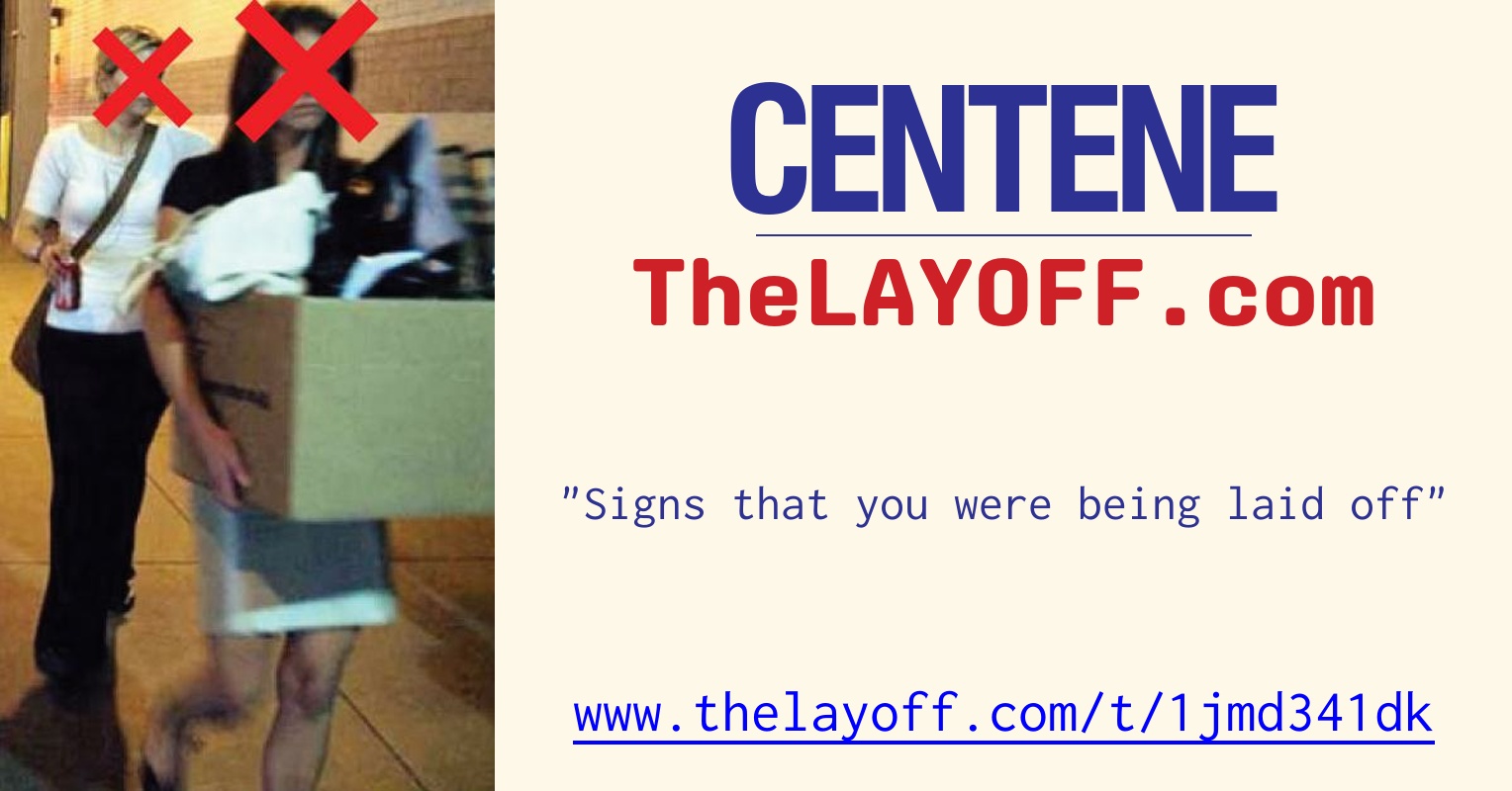 Signs that you were being laid off - post regarding Centene Corp. layoffs