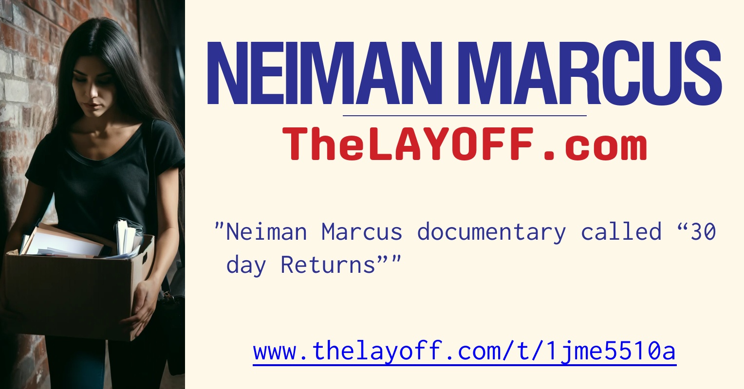 Neiman Marcus documentary called “30 day Returns” - post regarding ...
