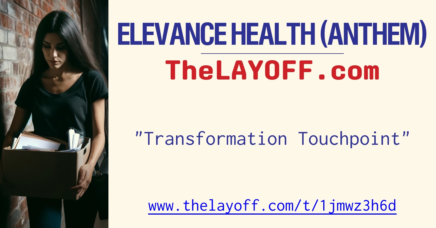 Transformation Touchpoint - post regarding Elevance Health (Anthem) layoffs