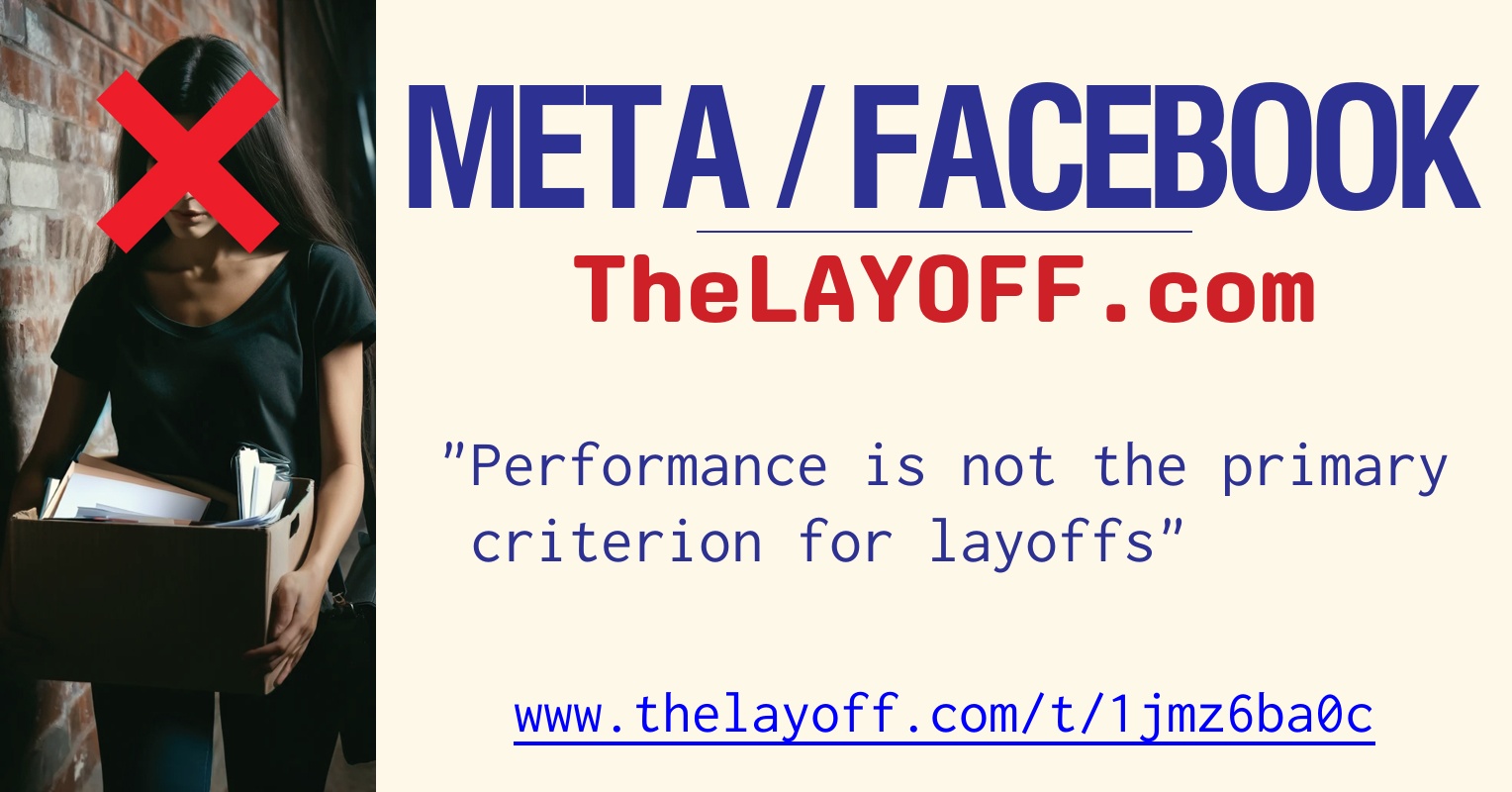 Performance is not the primary criterion for layoffs - post regarding Meta / Facebook layoffs