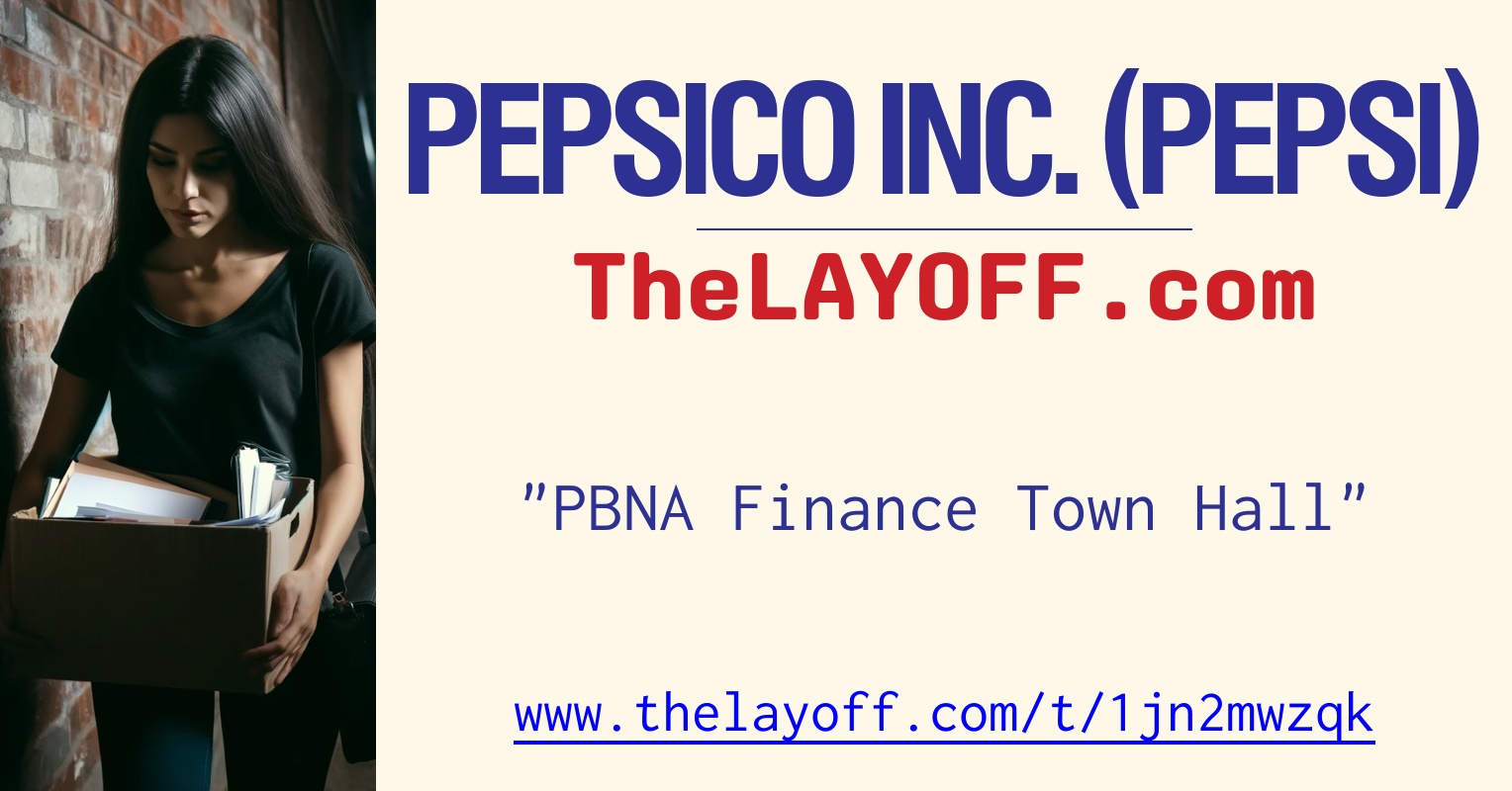 PBNA Finance Town Hall - post regarding PepsiCo Inc. (Pepsi) layoffs