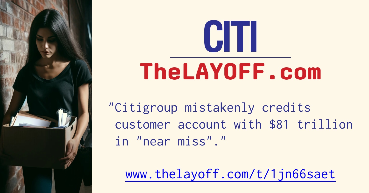 Citigroup mistakenly credits customer account with $81 trillion in ...