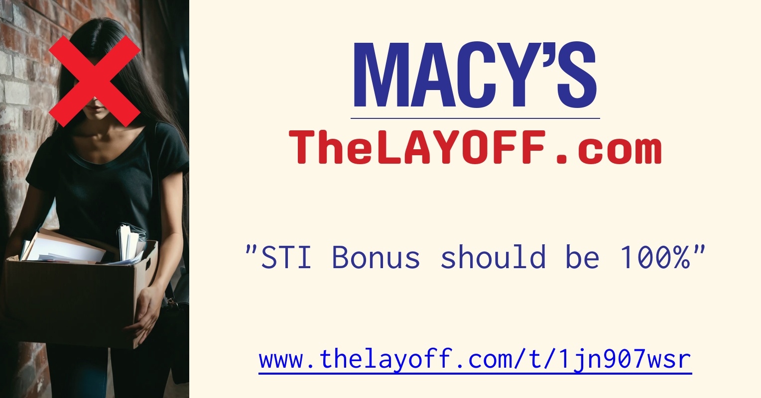 STI Bonus should be 100% - post regarding Macy's Inc. layoffs
