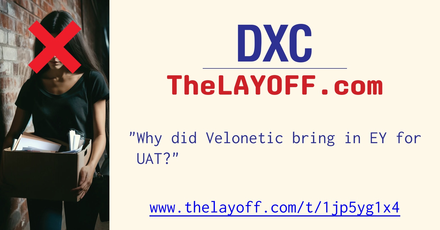 Why did Velonetic bring in EY for UAT? - post regarding DXC Technology ...