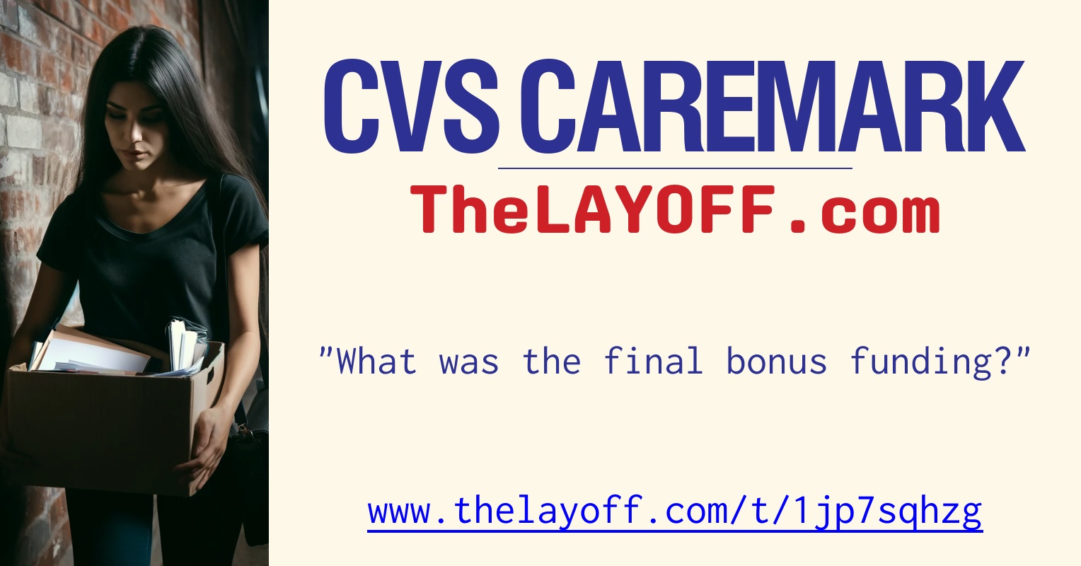 What was the final bonus funding? - post regarding CVS layoffs
