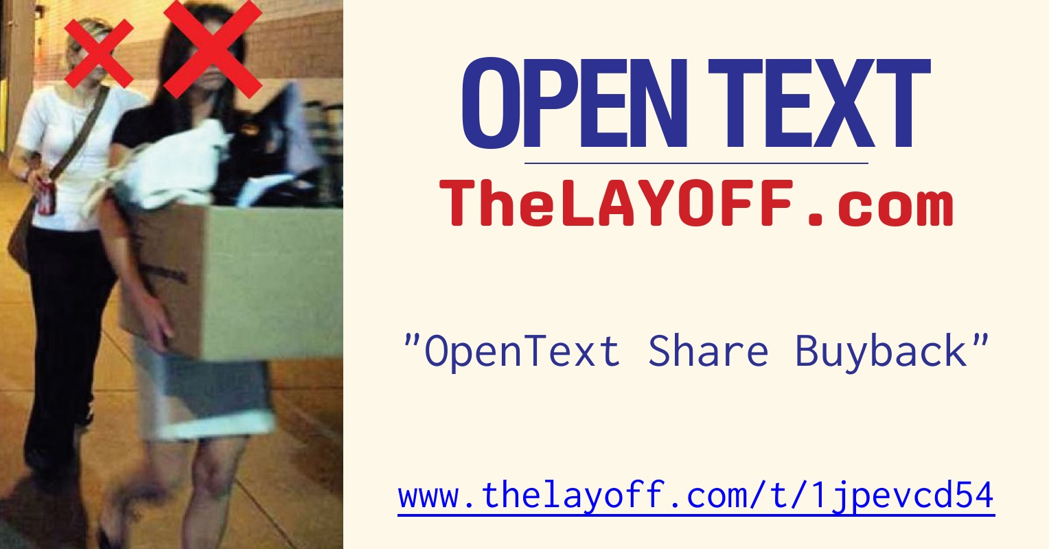 OpenText Share Buyback - post regarding Open Text Corp. layoffs