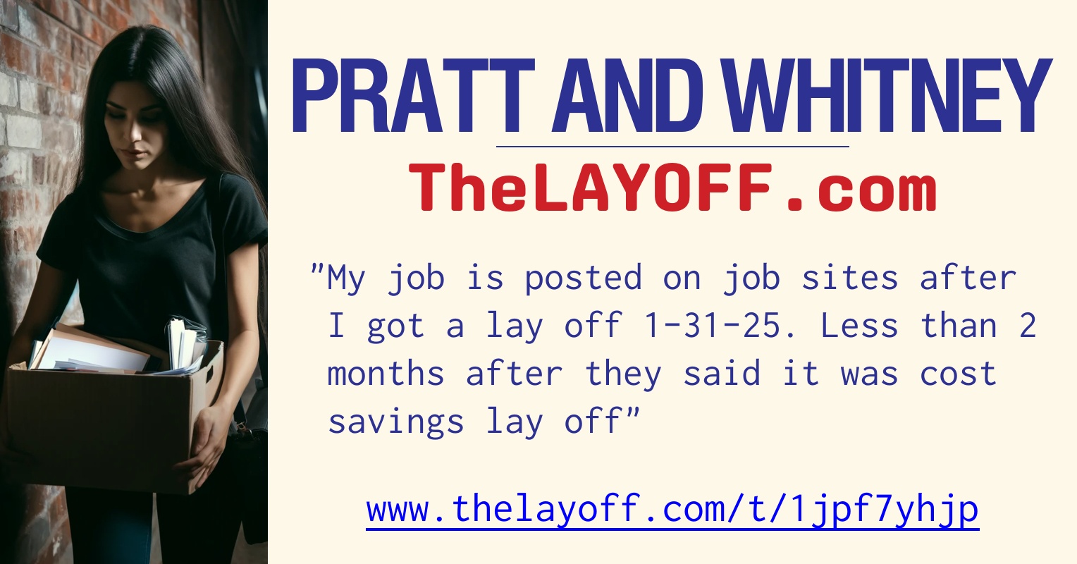 My job is posted on job sites after I got a lay off 1-31-25. Less than ...