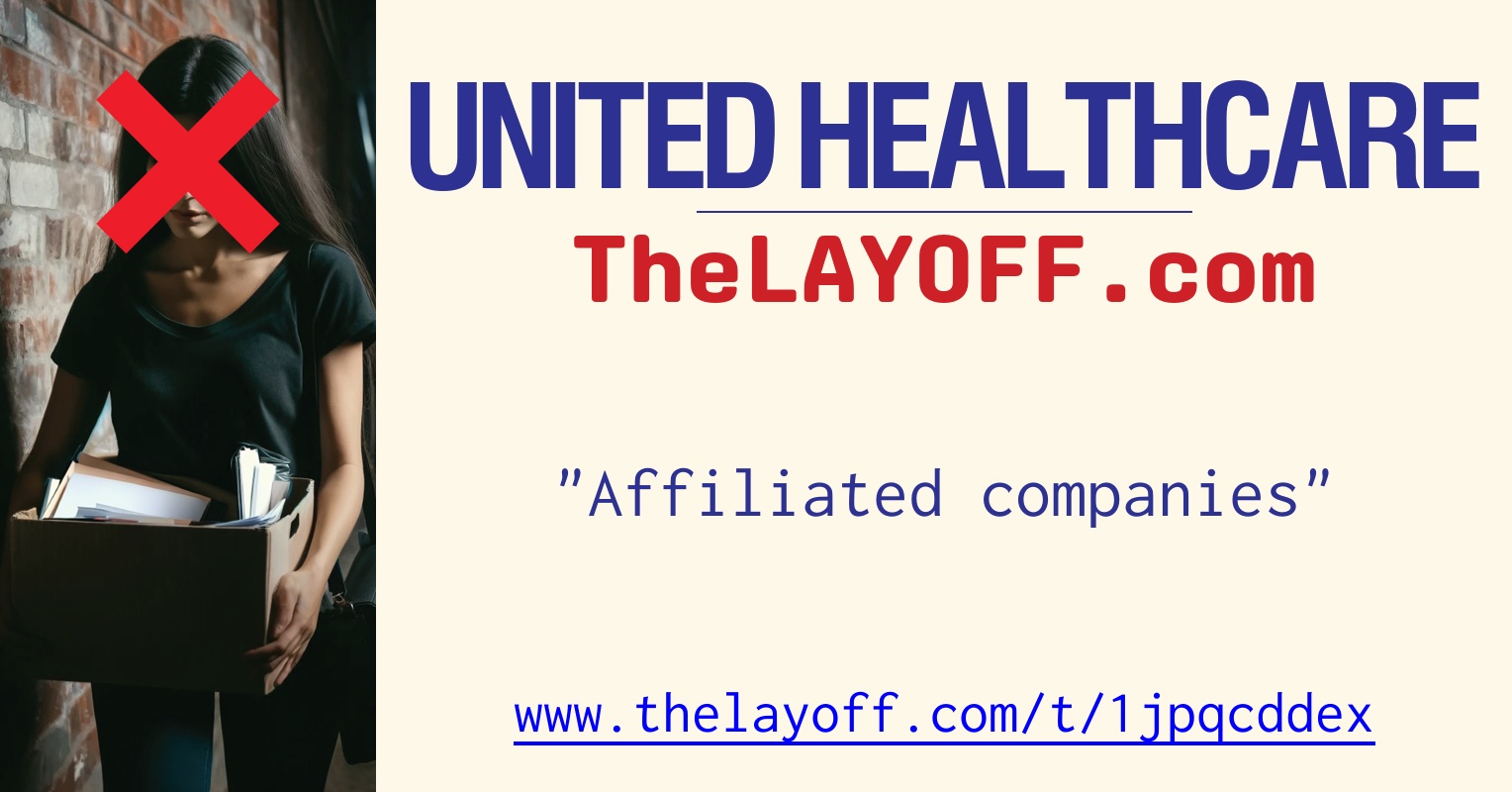 Affiliated companies - post regarding United Healthcare layoffs