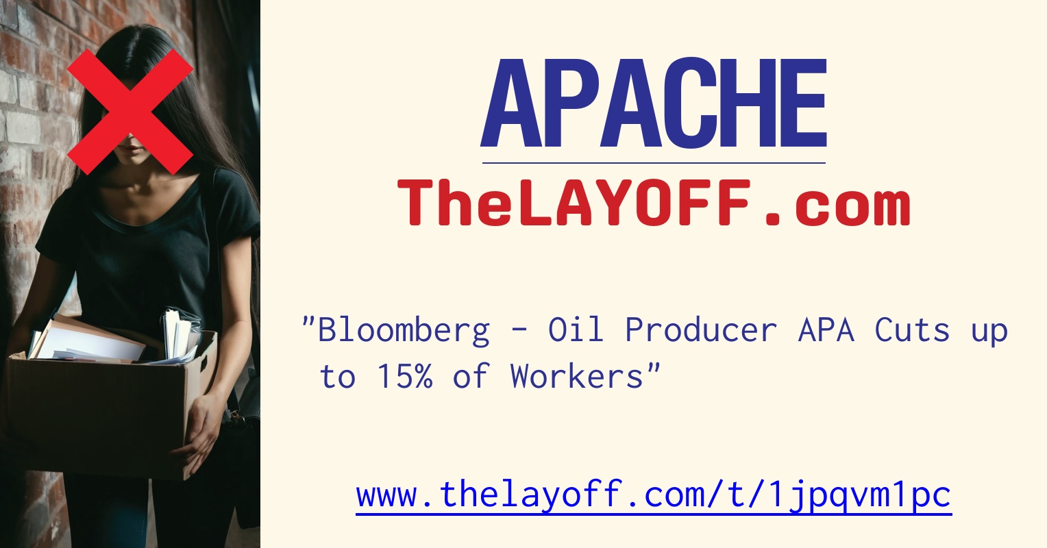 Bloomberg - Oil Producer APA Cuts up to 15% of Workers - post regarding ...