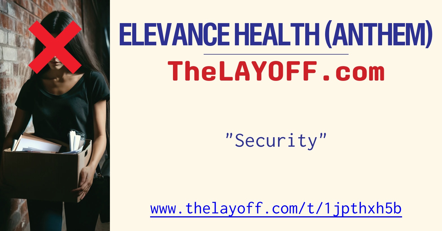 Security - post regarding Elevance Health (Anthem) layoffs