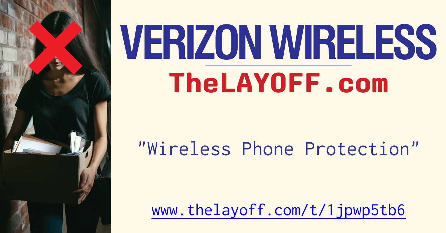 Wireless Phone Protection - post regarding Verizon Wireless layoffs