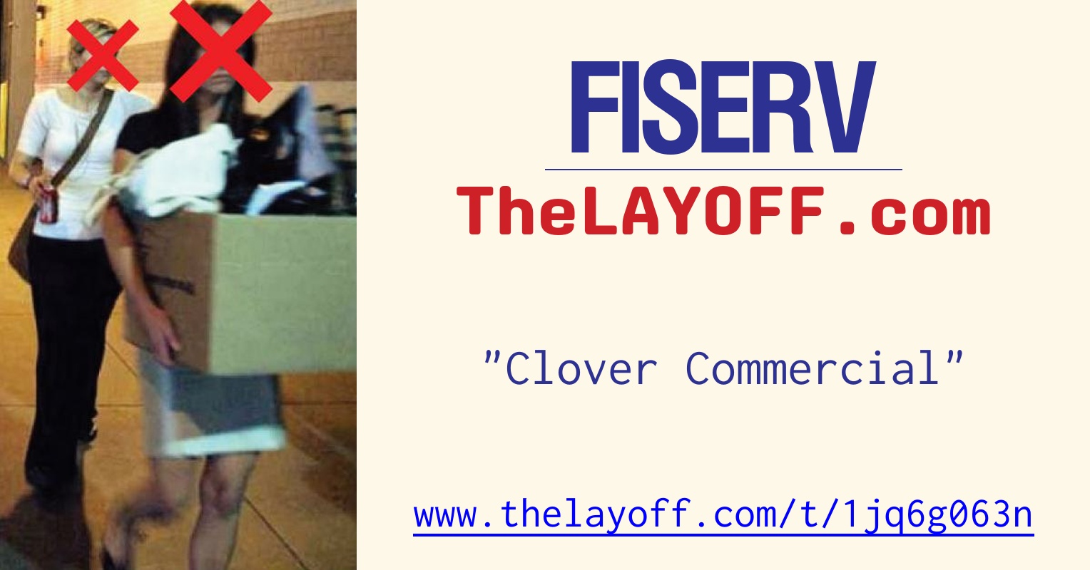 Clover Commercial - post regarding Fiserv Inc. layoffs