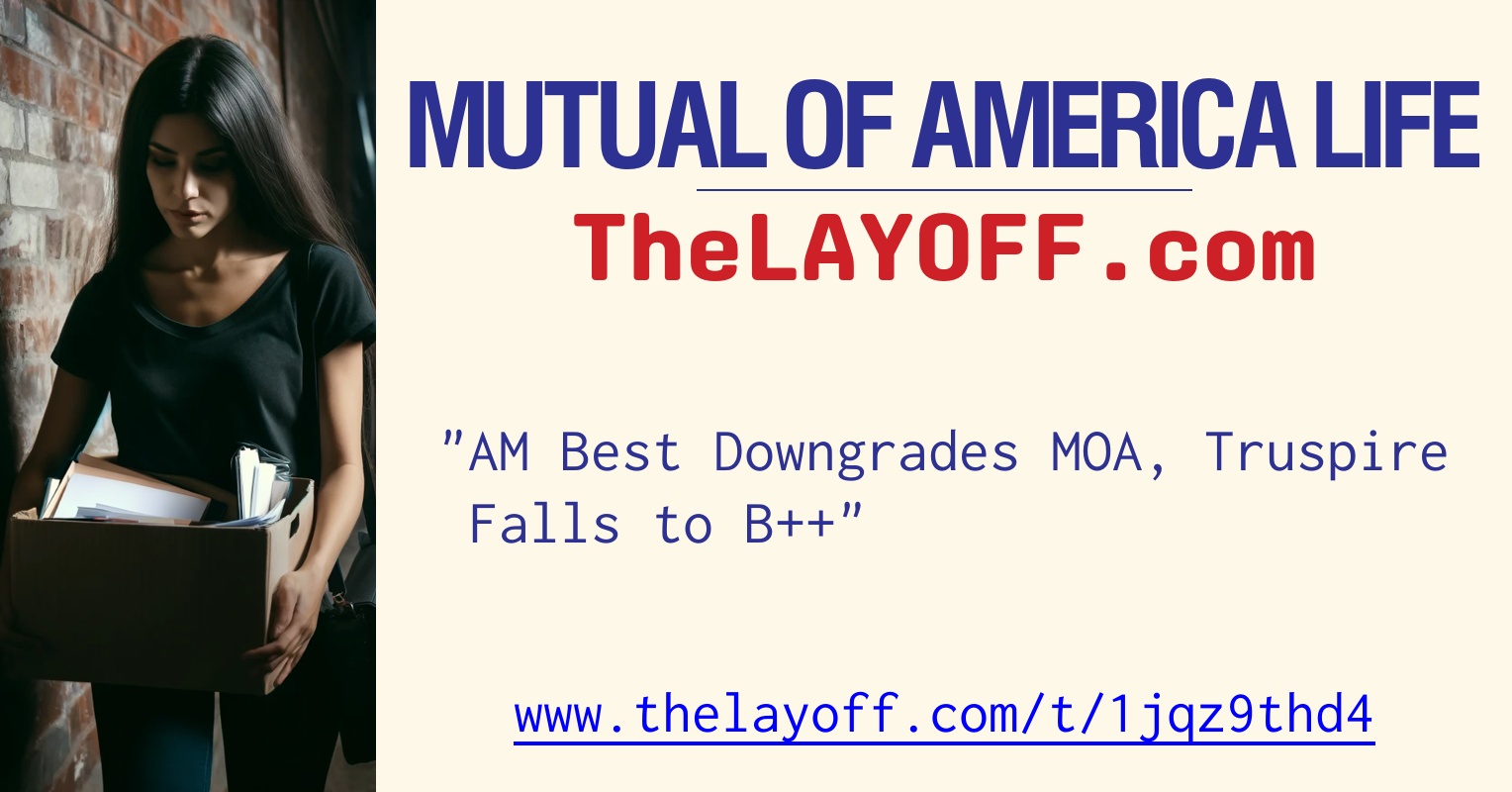 AM Best Downgrades MOA, Truspire Falls to B++ - post regarding Mutual ...