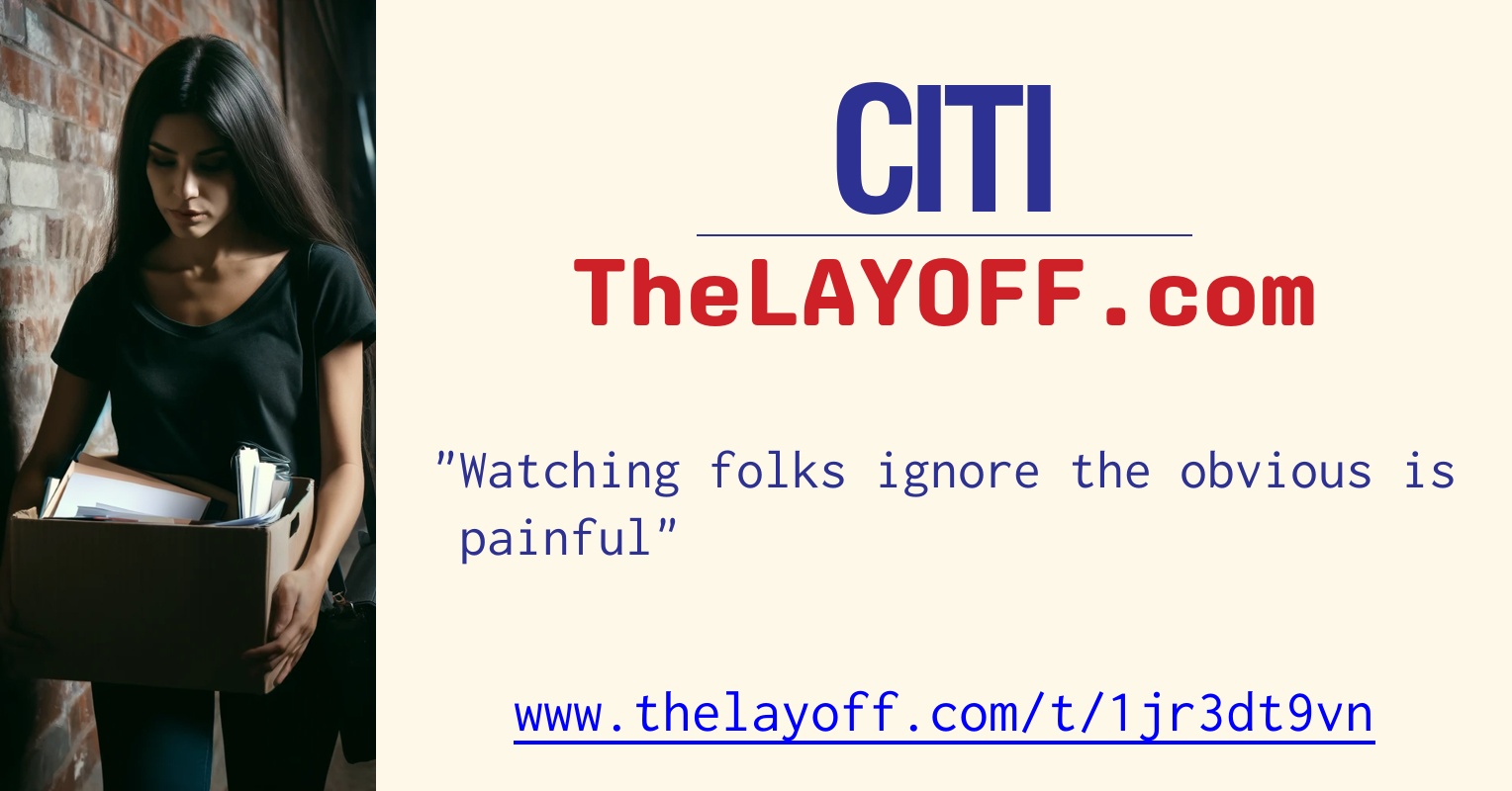 Watching folks ignore the obvious is painful - post regarding Citigroup Inc. / Citibank / Citi ...
