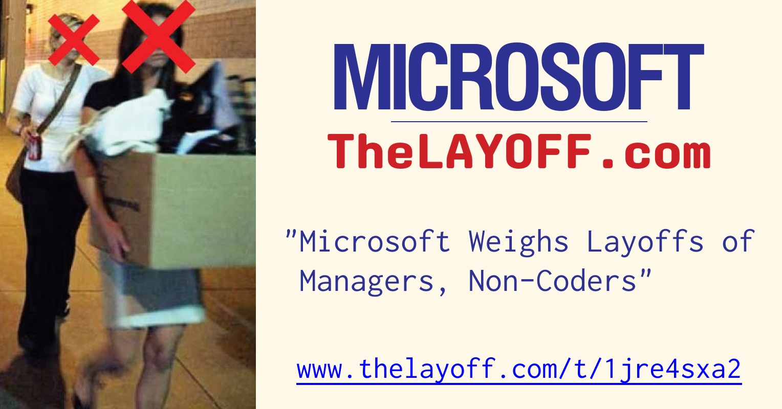 Microsoft Weighs Layoffs of Managers, Non-Coders - post regarding ...